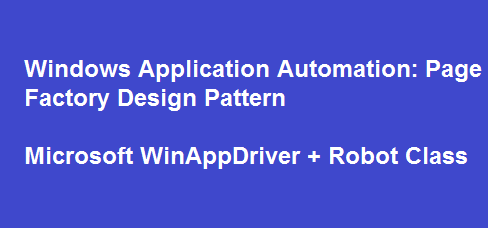 Windows/Standalone Application: Automation Framework – Automationcalling